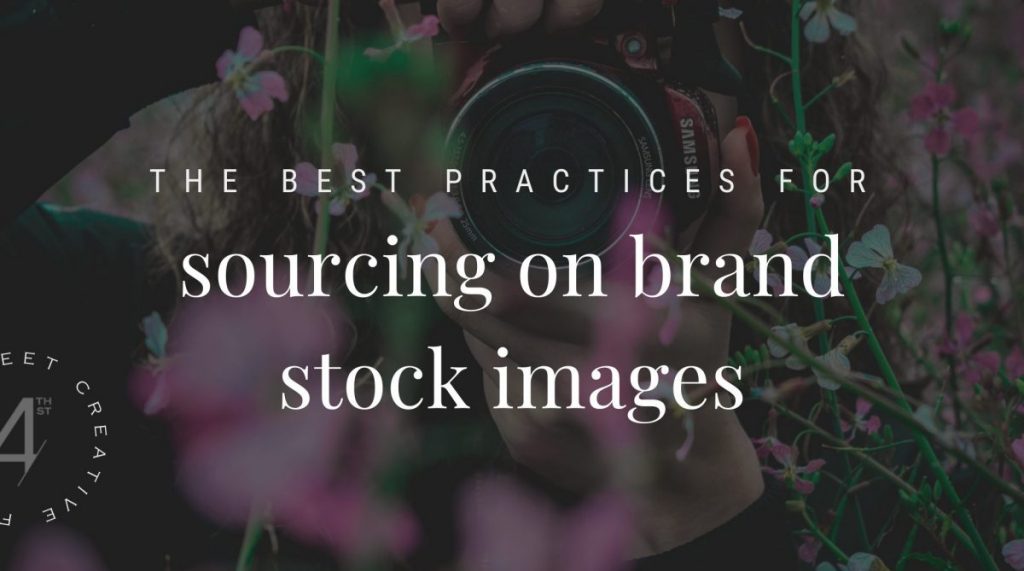 The Complete Guide to Sourcing On-Brand Images | FOURTH STREET CREATIVE